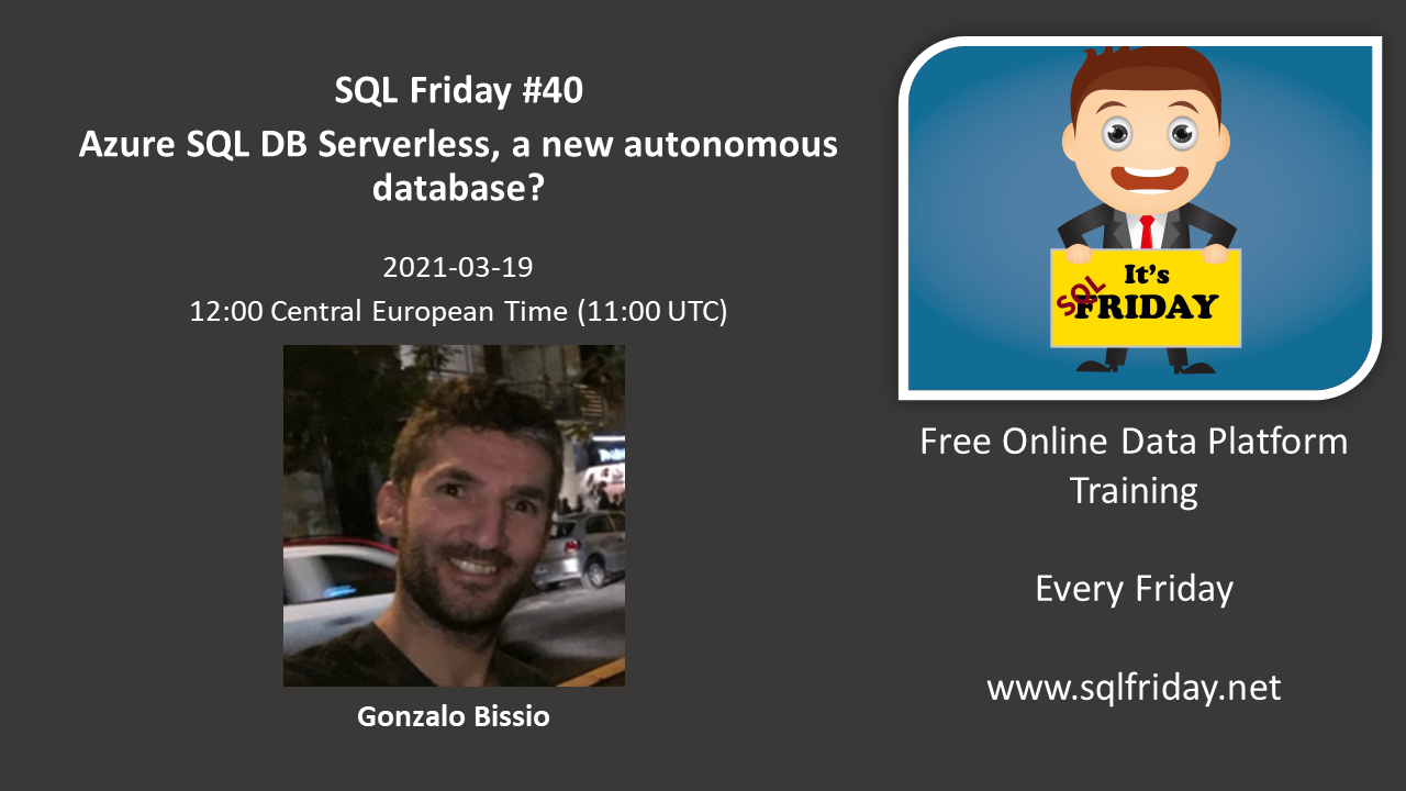 Sql Friday 40 Gonzalo Bissio On ‘azure Sql Db Serverless A New Autonomous Database Sql